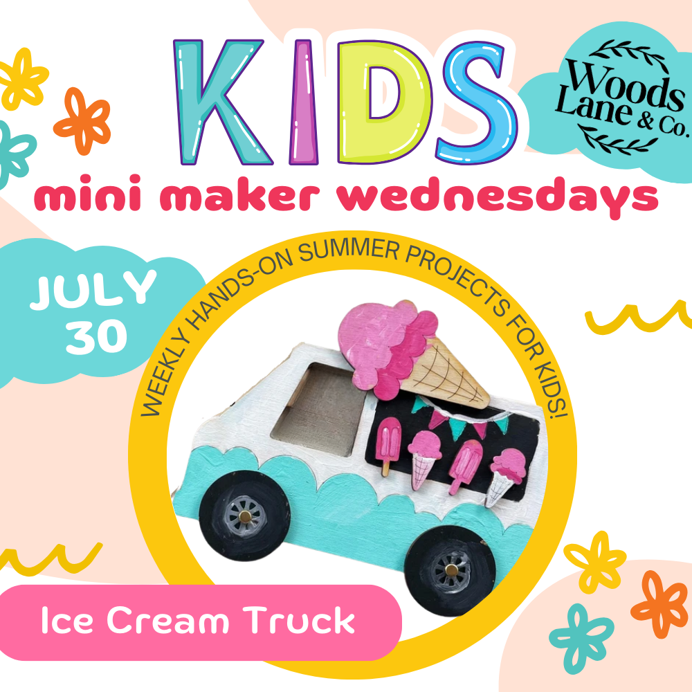 Mini Makers Summer Workshops | July 30 | Ice Cream Truck – Woods Lane & Co.